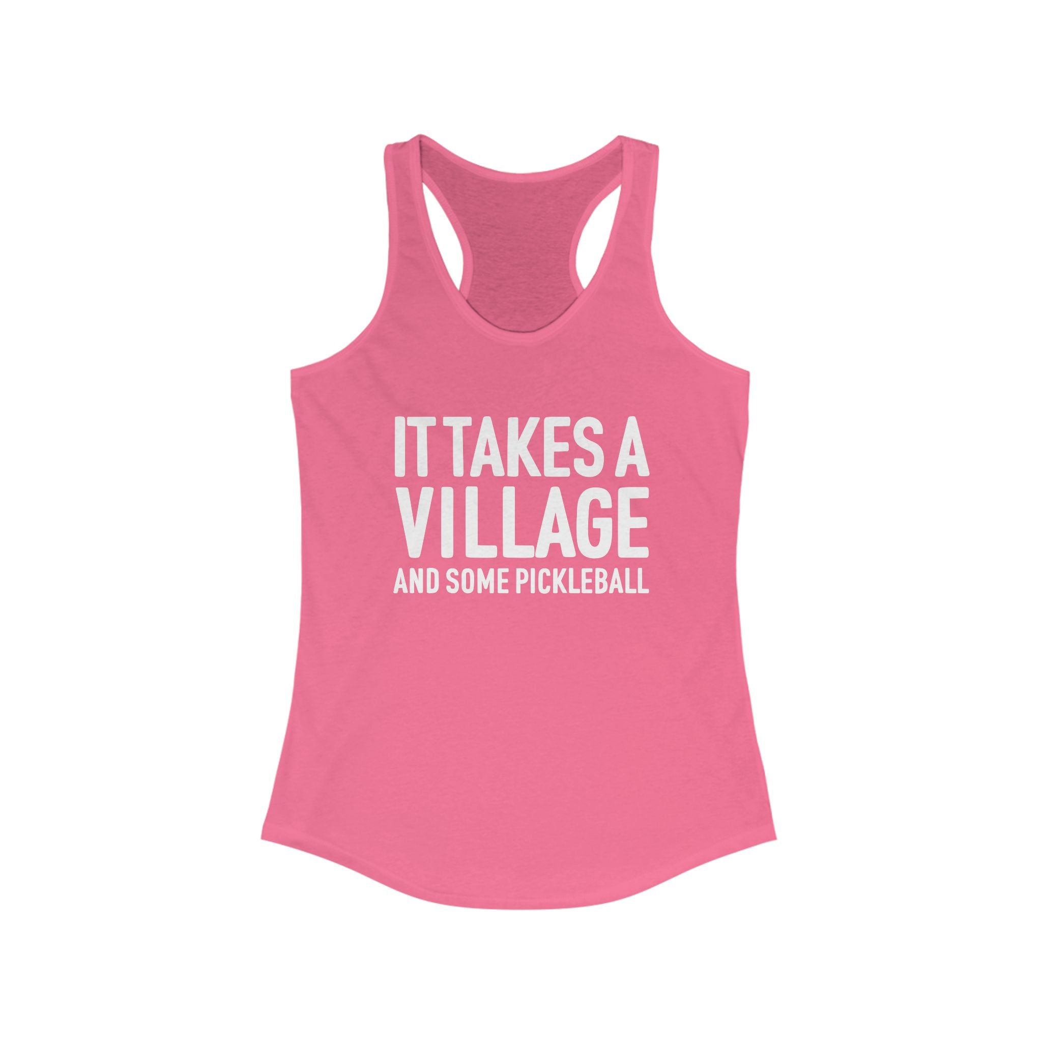 It Takes A Village And Some Pickleball Women's Racerback Tank | Pickle ...