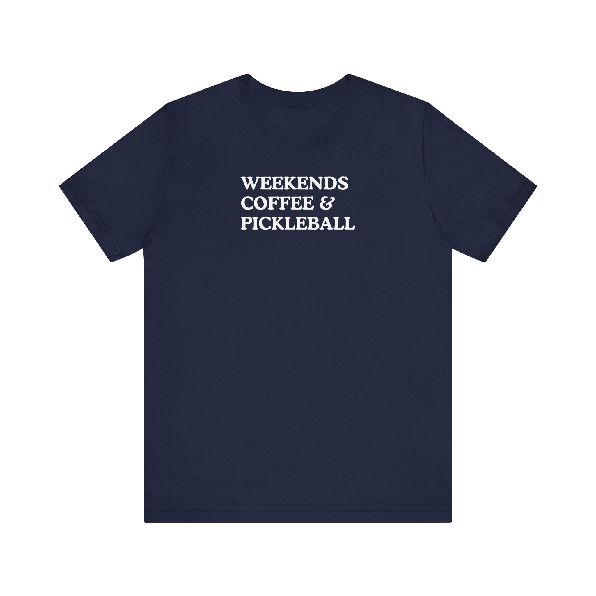 Weekends Coffee & Pickleball Unisex Tee (Express Delivery) | Pickle ...